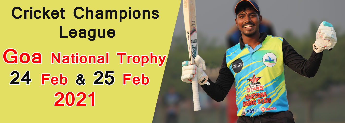 #Goa National Trophy 24 & 25 February - T20 CCL Cricket Champions League